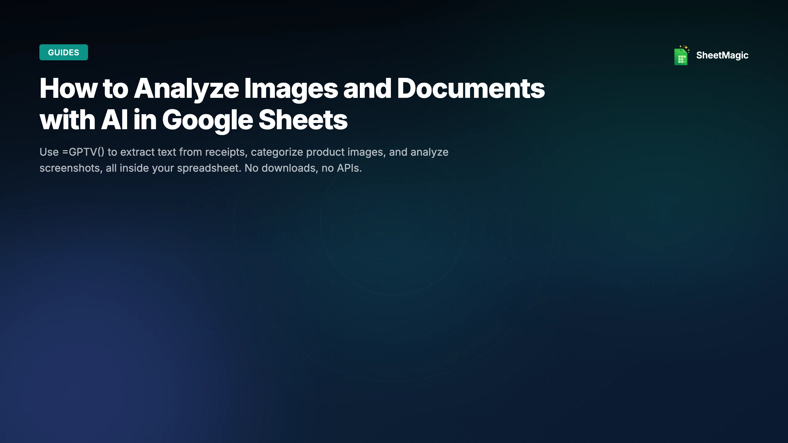How to Analyze Images and Documents with AI in Google Sheets | SheetMagic